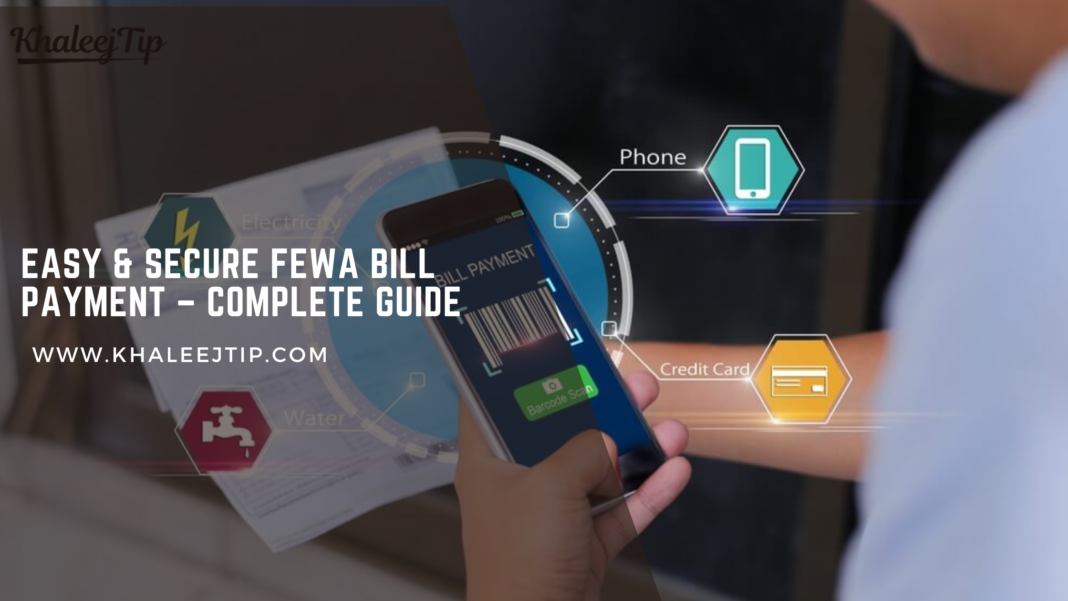 Easy & Secure FEWA Bill Payment | Complete Guide 2025