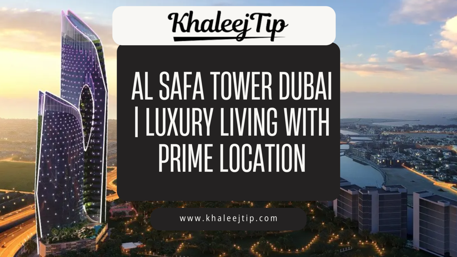 Al Safa Tower Dubai | Luxury Living with Prime Location